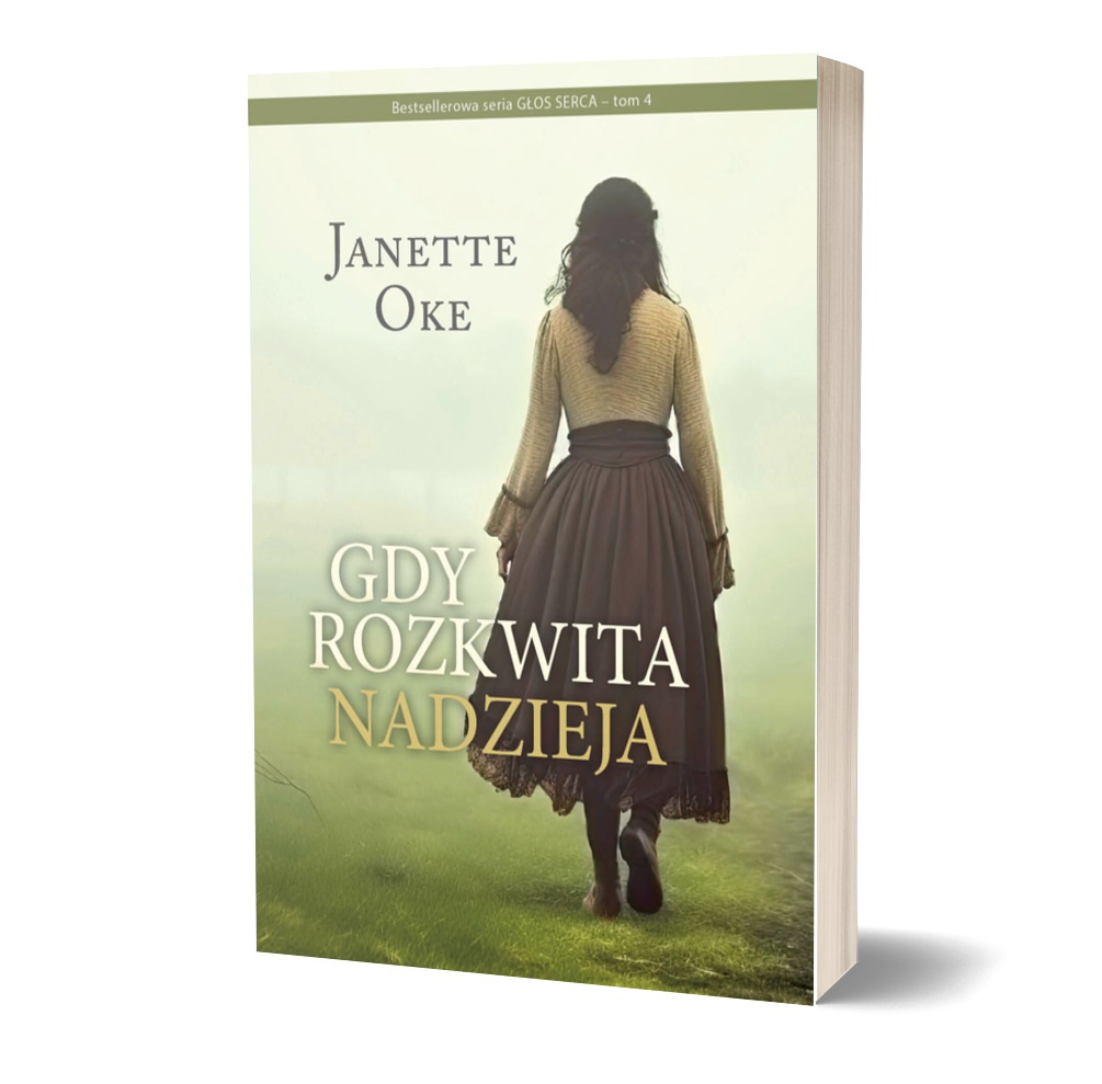 GDY ROZKWITA NADZIEJA - Janette Oke > Wydawnictwo Psalm18.pl